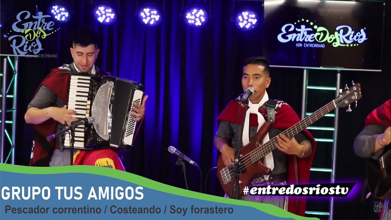 Grupo Tus Amigos "Pescador correntino / Costeando / Soy forastero ...