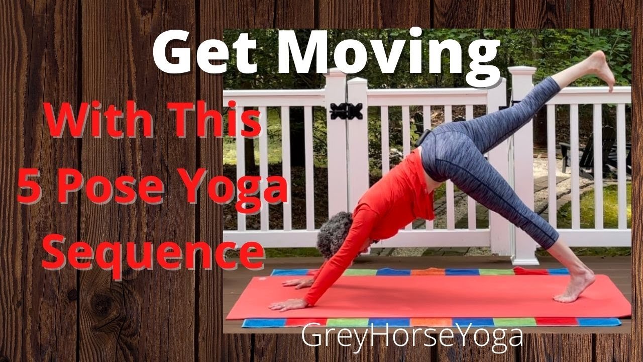 Get Moving with this 5 Pose Yoga Sequence - YouTube