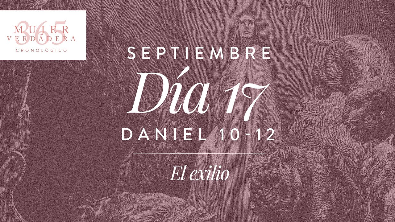 MV 365 Cronológico | Daniel 10 - 12 | septiembre 17 - YouTube