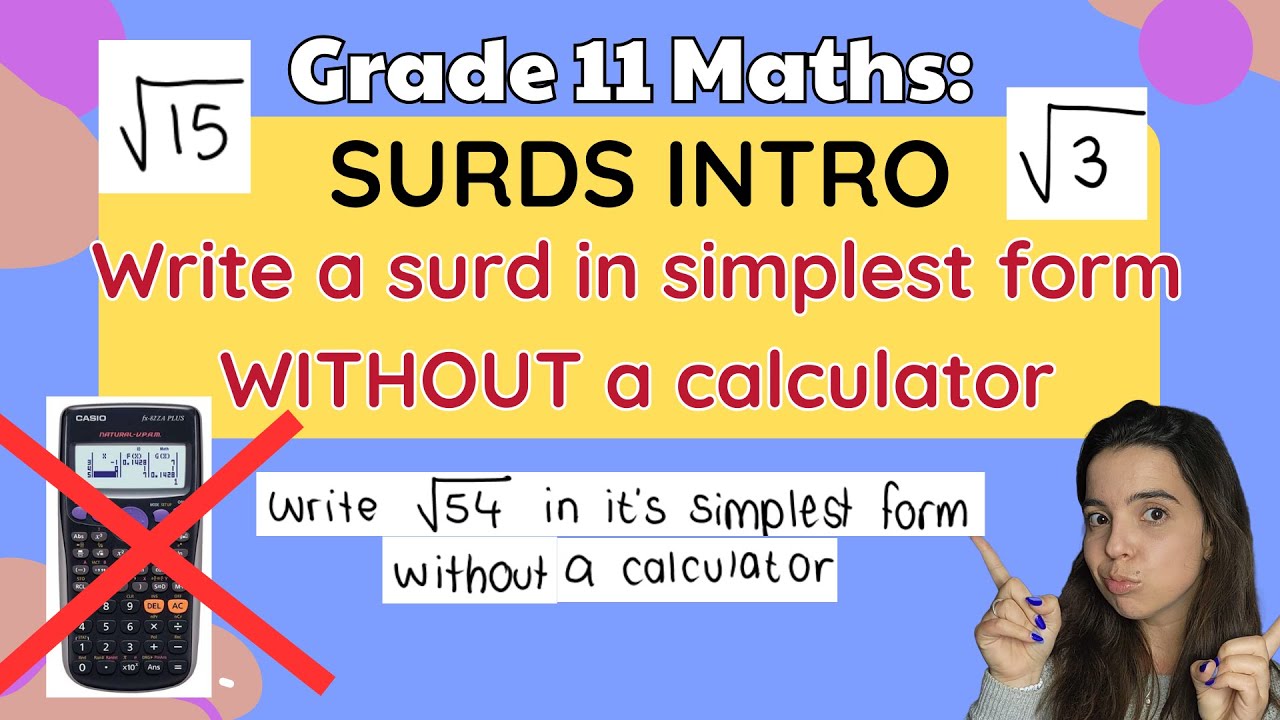Grade 11 Maths Surds Introduction: Write a surd in simplest form ...