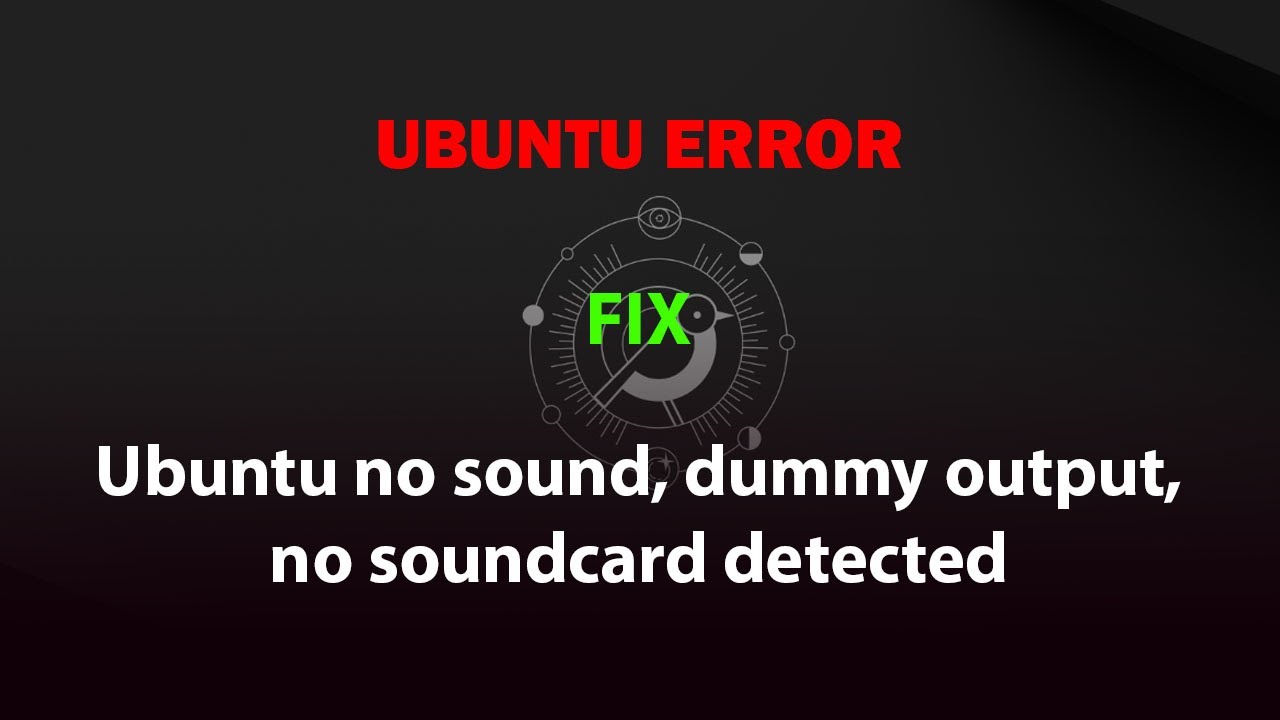 UBUNTU FIX: no sound, dummy output, and no sound card detected - YouTube