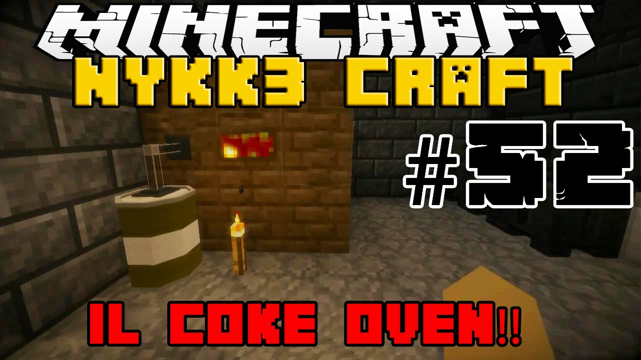 NYKK3CRAFT MOD MINECRAFT ITA #52 - IL COKE OVEN - YouTube