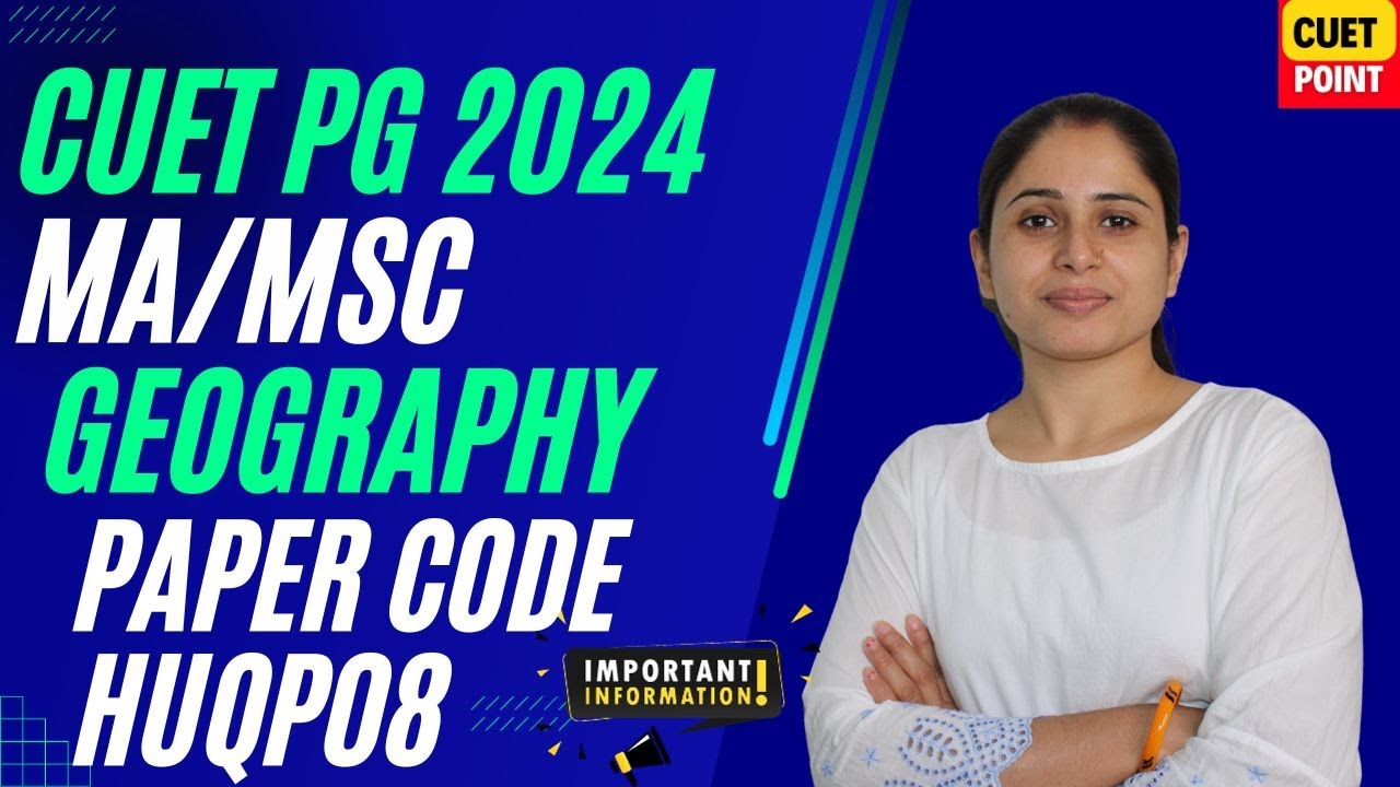 CUET PG MA/MSc Geography Syllabus | CUET MA Geography Preparation 2024 ...