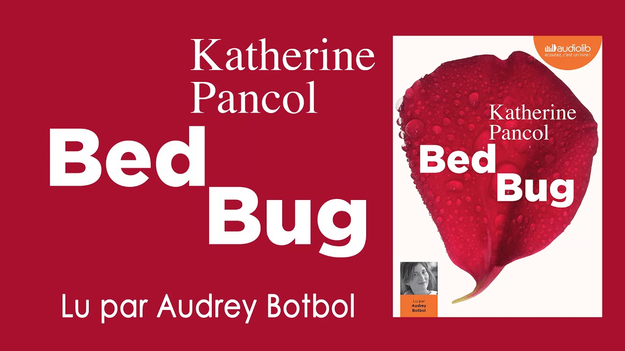 "Bed Bug" de Katherine Pancol lu par Audrey Botbol | Livre audio - YouTube