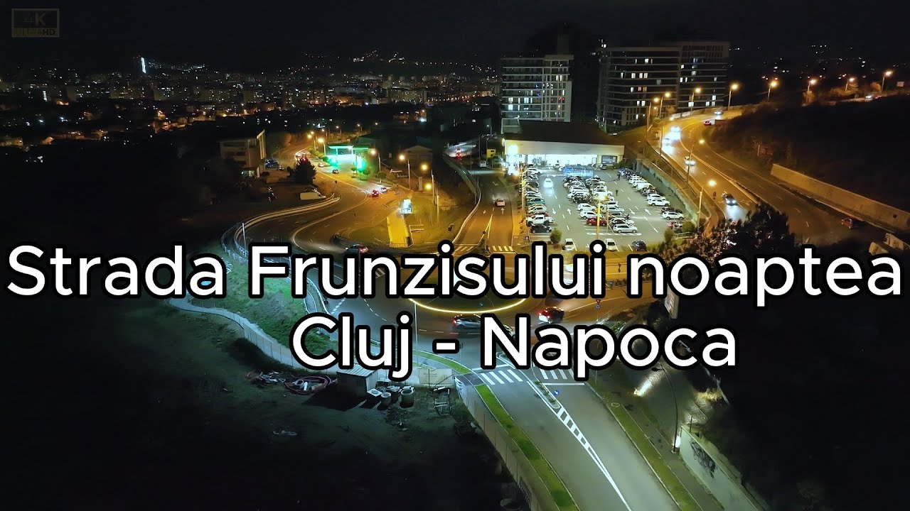 Strada Frunzisului noaptea - Cluj- Napoca - YouTube
