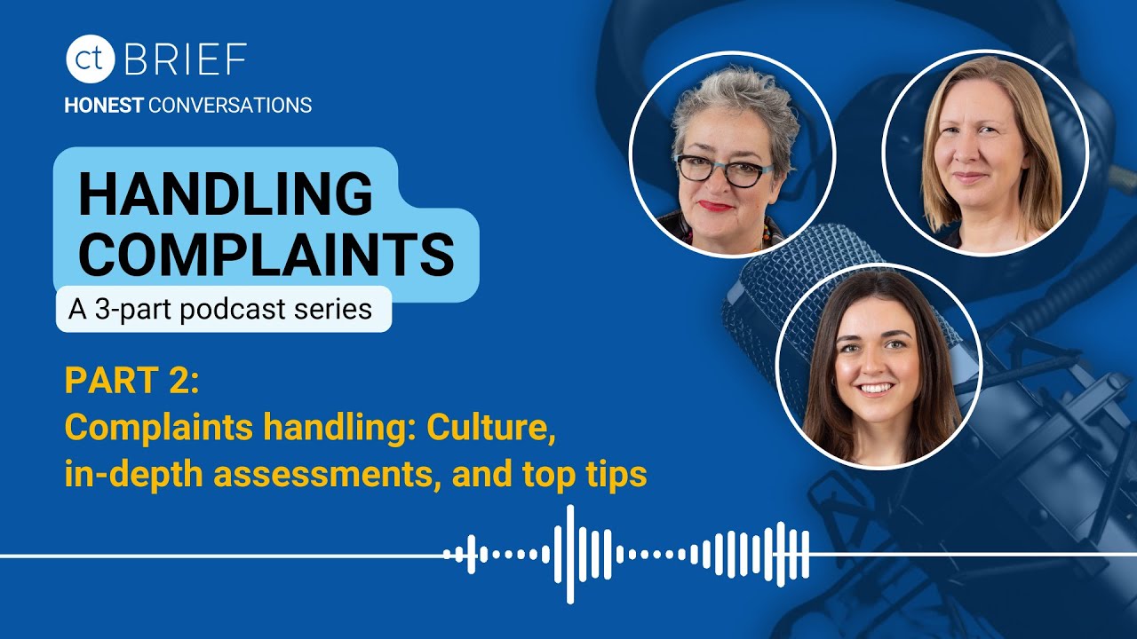 Podcast: CT Brief Honest Conversation - Handling Complaints - Part 2 ...
