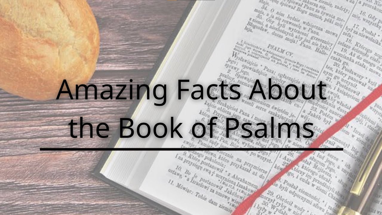 Amazing Facts About the Book of Psalms - YouTube