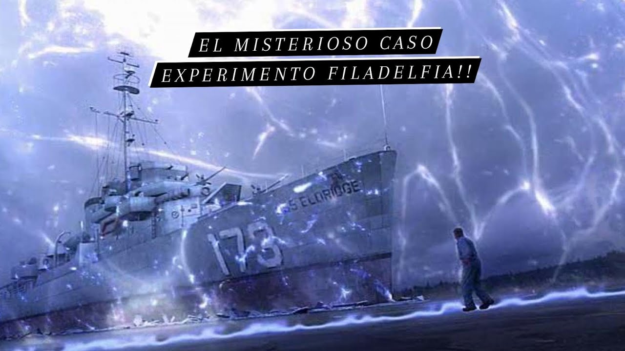 El misterioso experimento filadelfia || #ovnirecords - YouTube