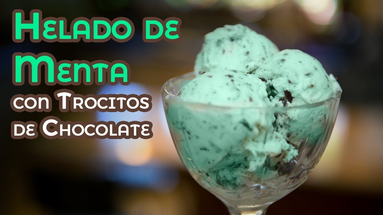 Helado de Menta con Trocitos de Chocolate Sin Huevos ni Maquina Heladora - YouTube