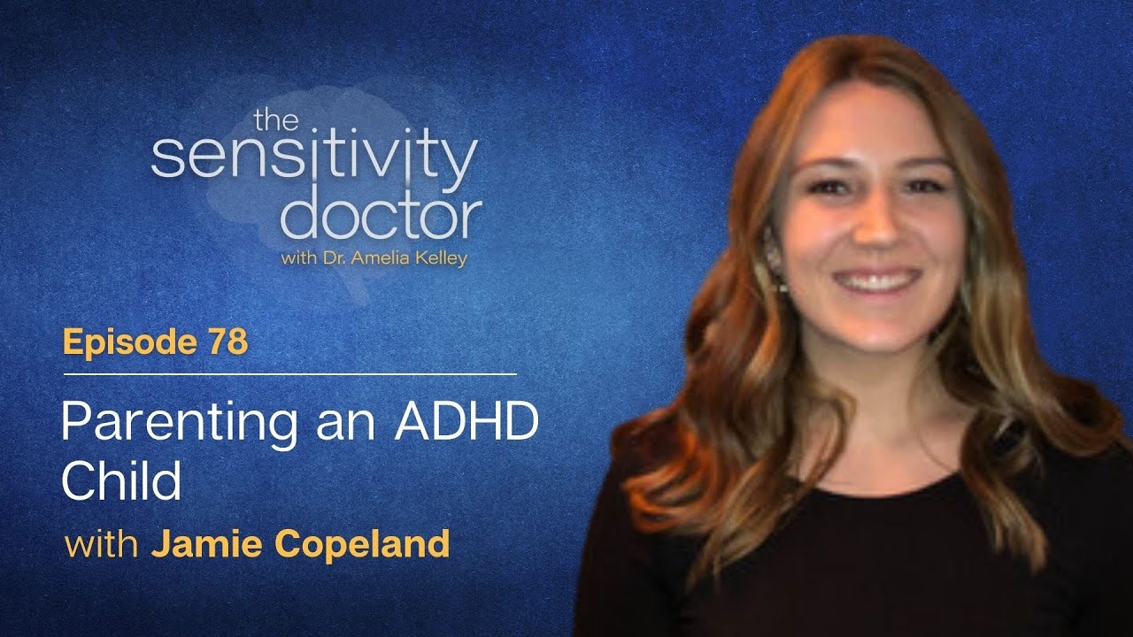 Ep 78: Jamie Copeland on Parenting an ADHD Child - YouTube