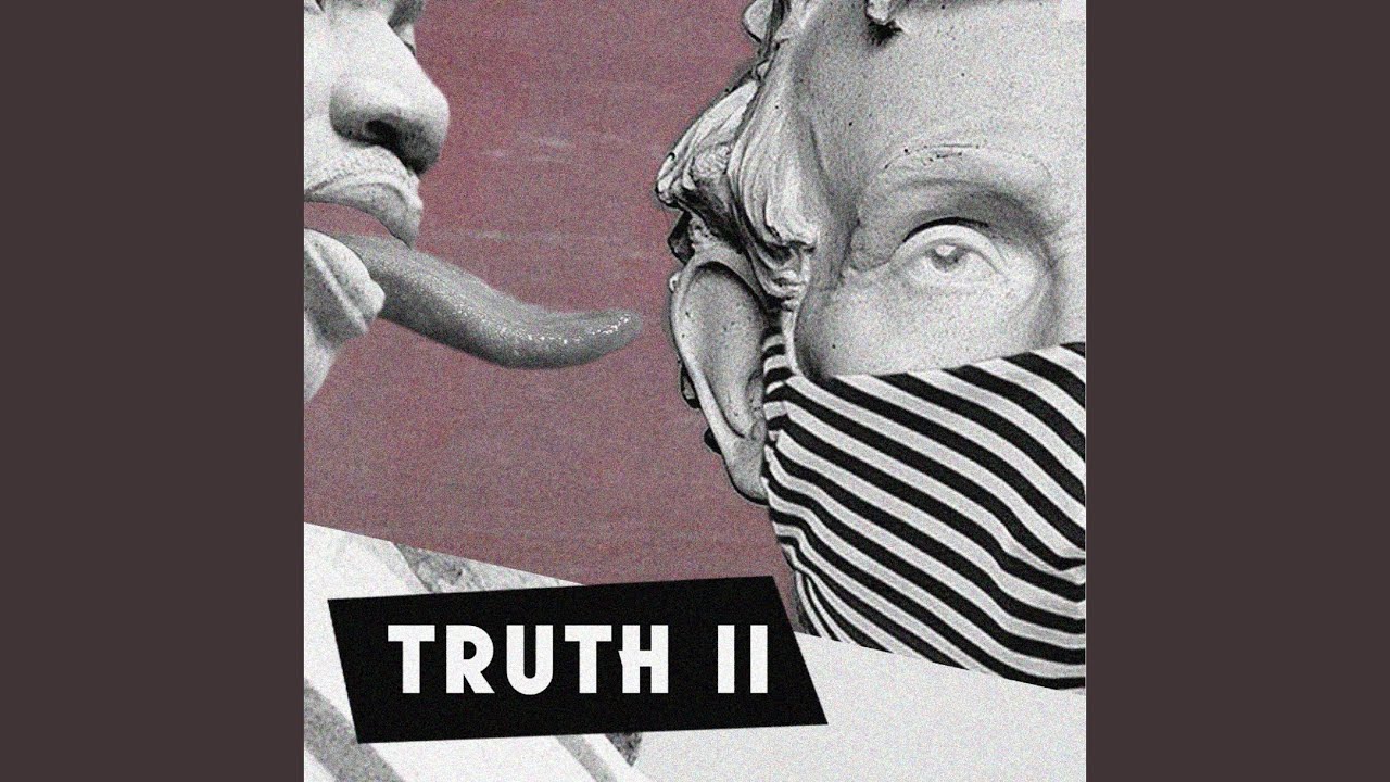 Truth II - YouTube