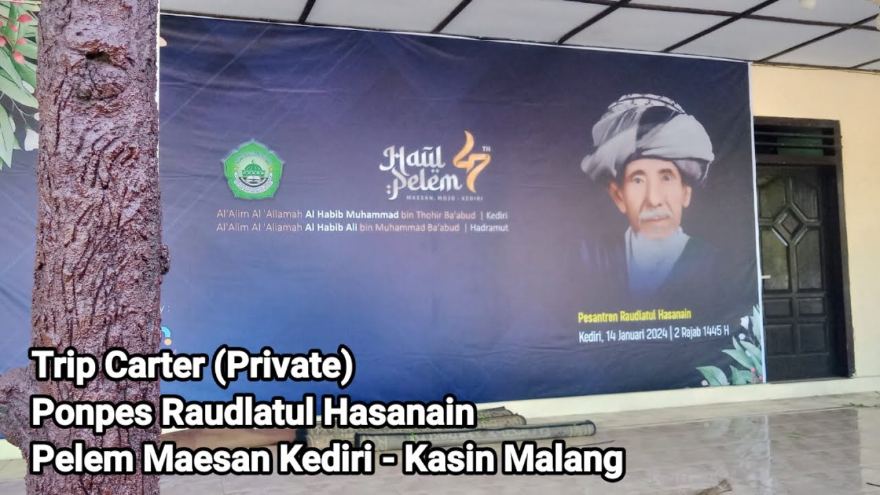 Trip Carter (Private) Maesan Kediri - Kasin Malang. Ponpes Raudlatul Hasanain Pelem Maesan ...
