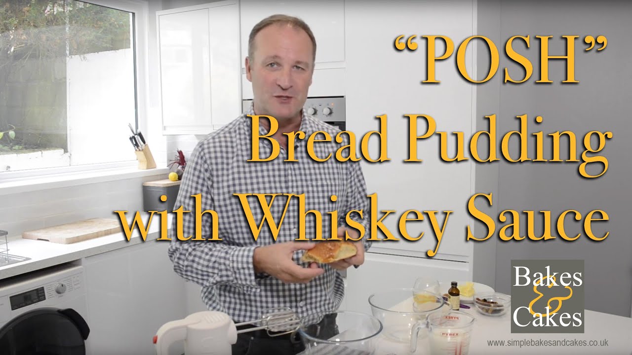 Posh Bread Pudding With Whiskey Sauce - YouTube