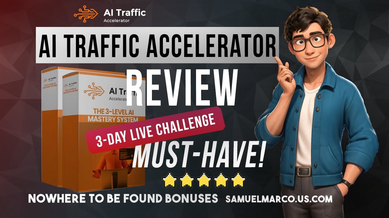 AI Traffic Accelerator Review & Bonus: Walkthrough + Demo + OTO 🔵 NEW AI Traffic Accelerator ...