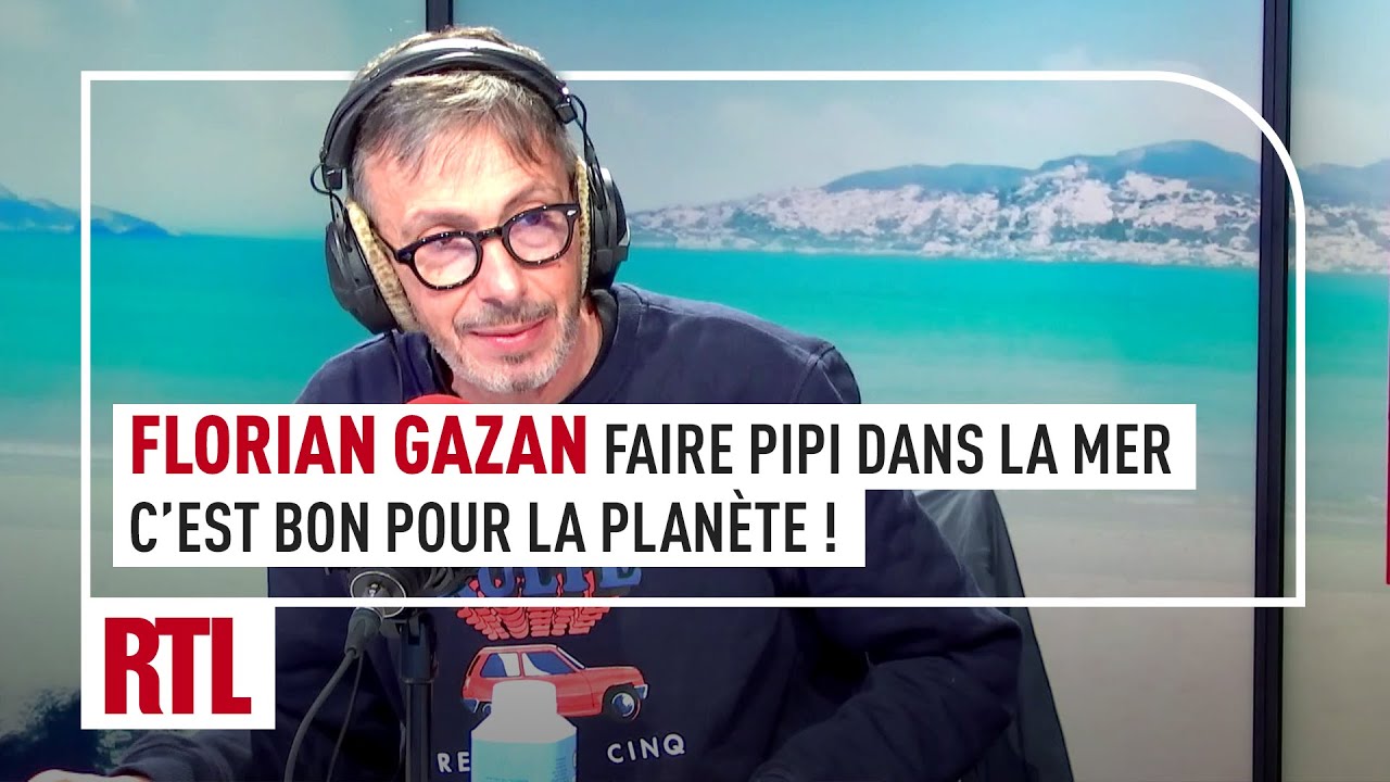 Florian Gazan : faire pipi dans la mer c’est bon pour la planète ...