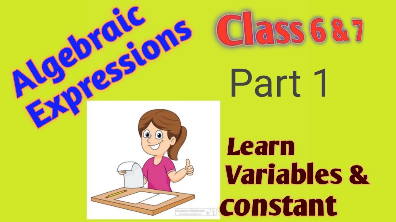 Algebraic Expression Class 6 & Class 7 | Variables & Constants ...