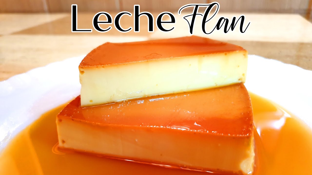 HOW TO MAKE LECHE FLAN | CREAMY AND SMOOTH LECHE FLAN | Pinoy juicy ...