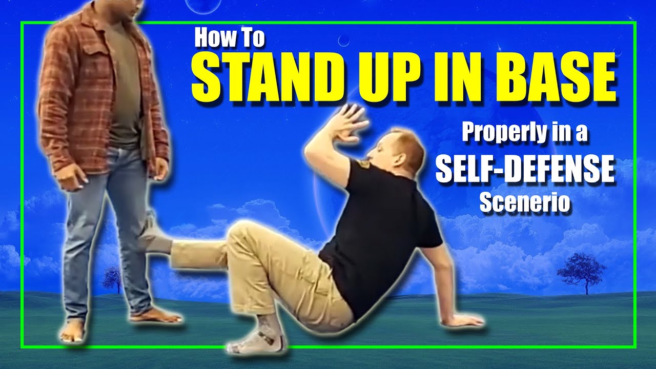 How to Stand Up in Base in A Self-Defense Situation. - YouTube
