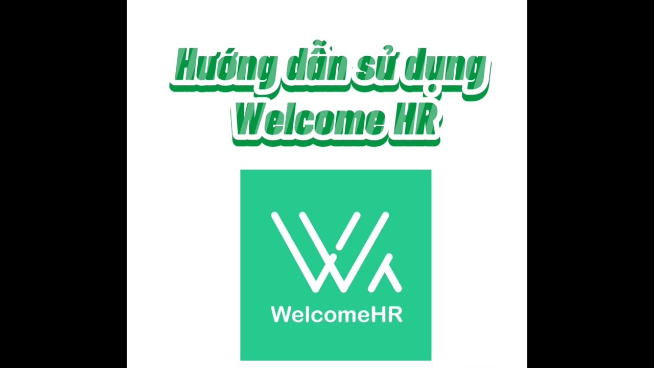 Cách sử dụng Welcome HR (TRN) - YouTube