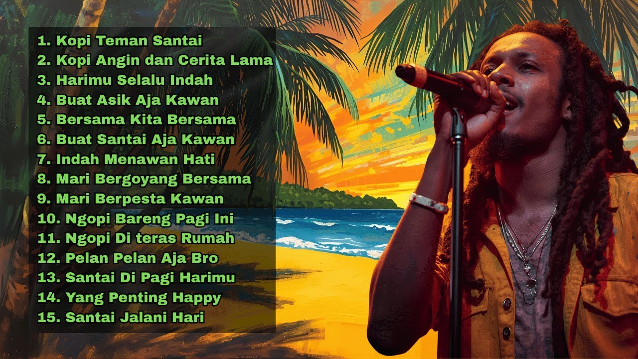 Musik Reggae Indonesia Terpopuler 2025 🌴 Lagu Terbaik untuk Santai ...