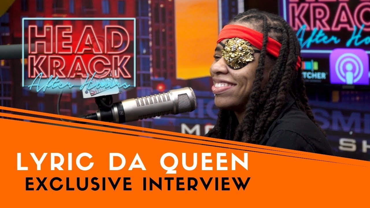 Lyric Da Queen Full Interview With Headkrack After Hours - YouTube