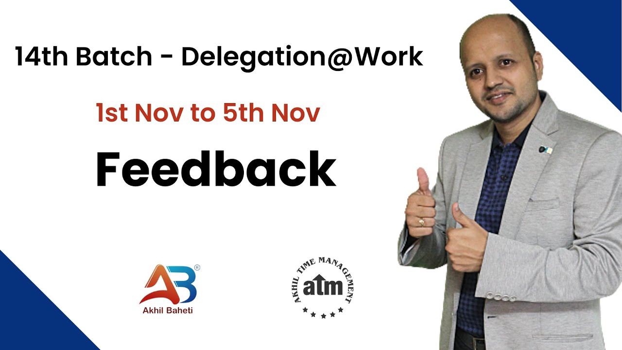 14 Batch - Delegation@Work - Feedback (Find Next Batch joining Link in Description) - YouTube
