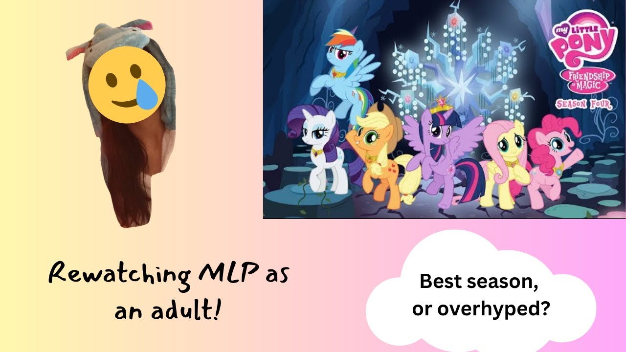 Recapping MLP Season 4 as an adult (Nostalgia Trip) - YouTube