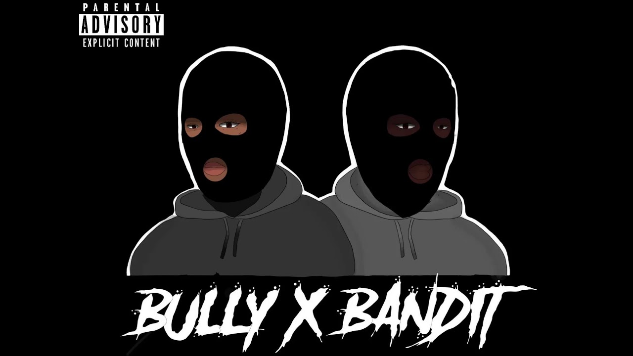 BULLY X BANDIT (OFFICIAL AUDIO) PROD. DJP - YouTube
