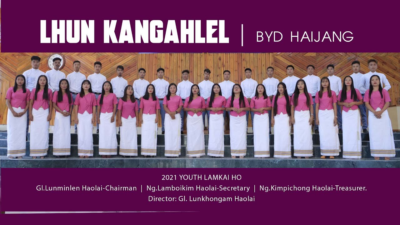LHUN KANGAHLEL || BYD HAIJANG || Video processed at GIBEON MEDIA - YouTube