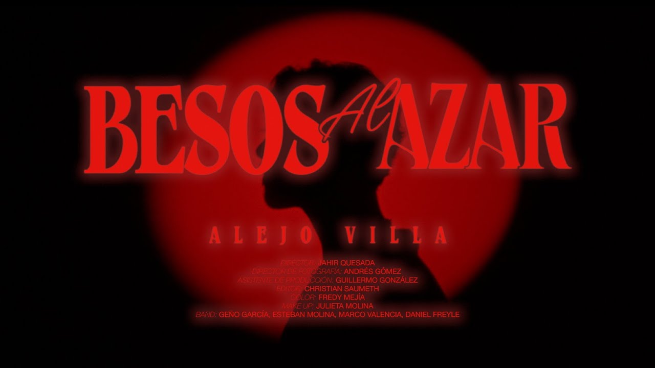Alejo Villa - Besos Al Azar (Video Oficial) - YouTube