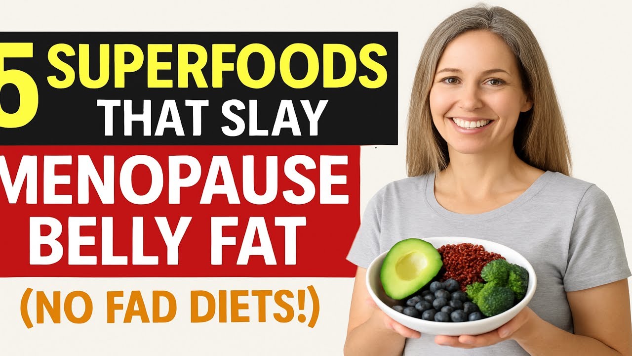 5 Superfoods That Destroy Menopause Belly Fat Fast – Start Now Before ...