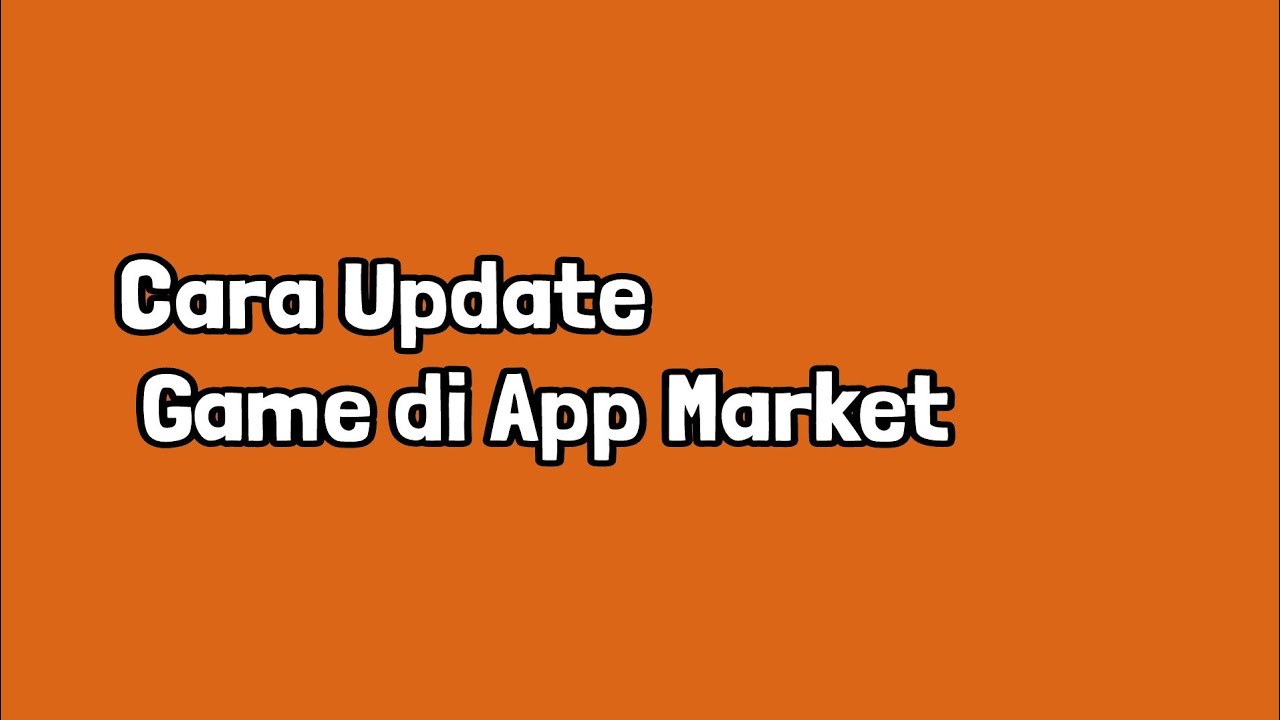 Cara Update Game di App Market - YouTube