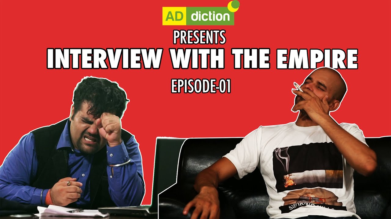 Interview with the empire, Episode-01. # Why this Cigarette Pictorial ...
