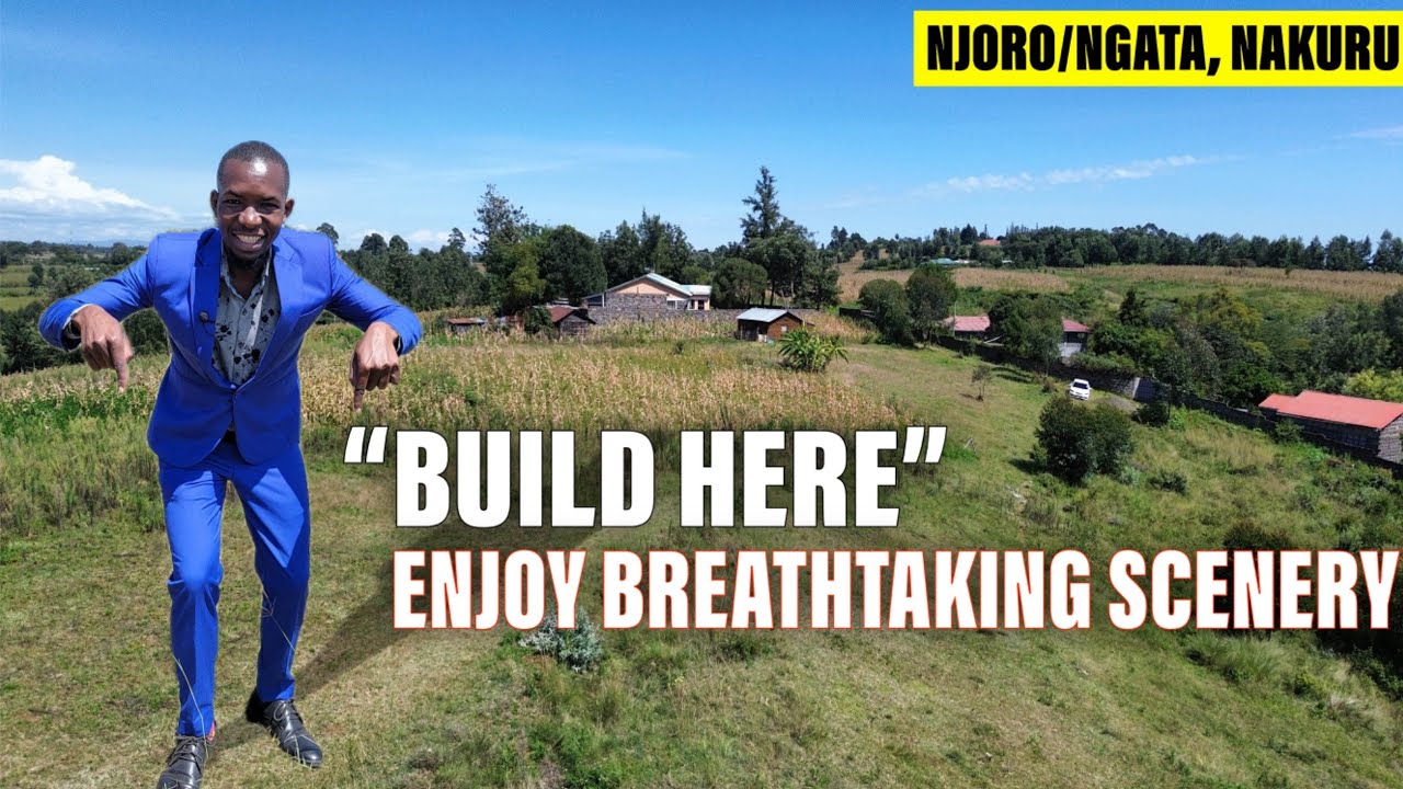 Build on the Hills of Njoro Ngata and Enjoy Breathtaking Views | Plots ...