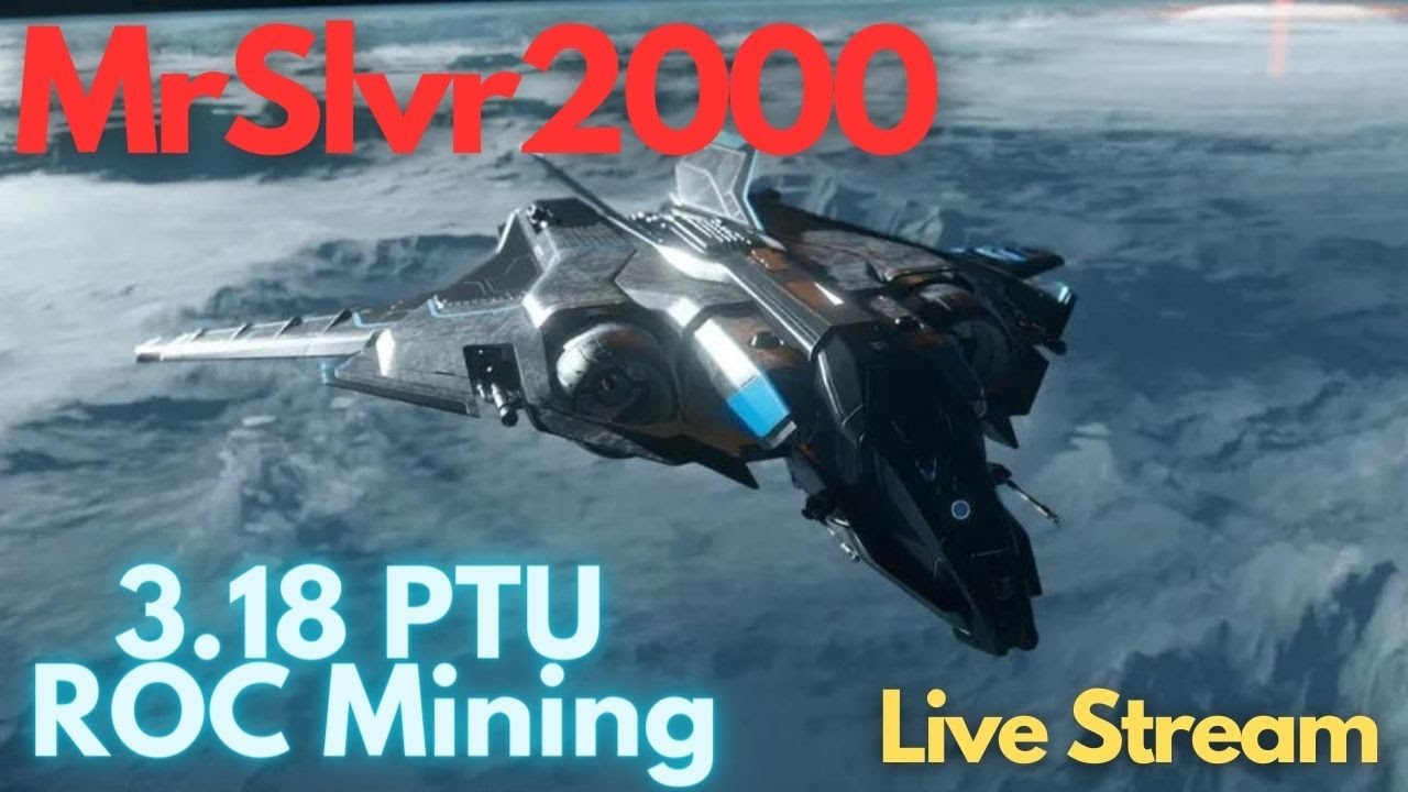 Star Citizen - Live Stream Roc Mining with MrSlvr2000 (Relax Stream ...
