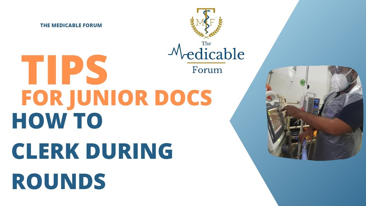 Tips on how to clerk during your Ward rounds - YouTube