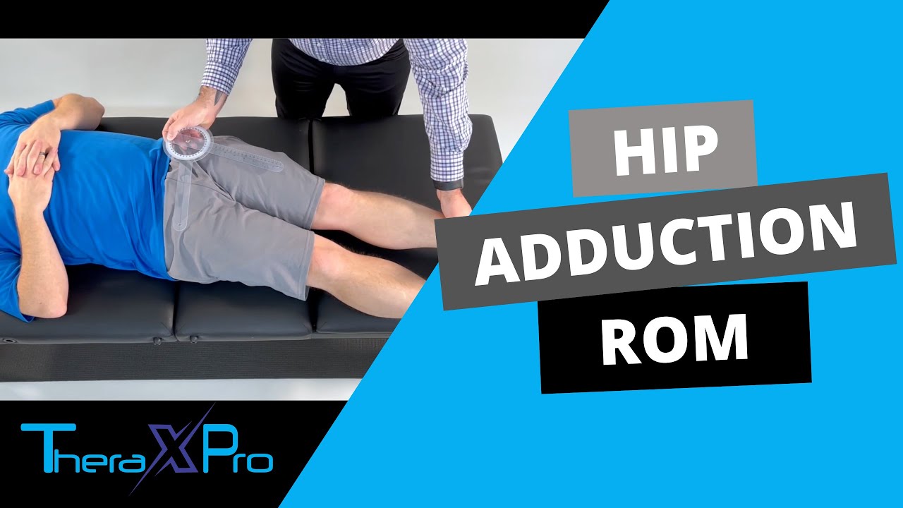 Goniometry | Hip Adduction Range of Motion - YouTube