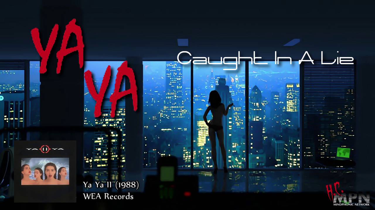 YA YA - Caught In A Lie - YouTube