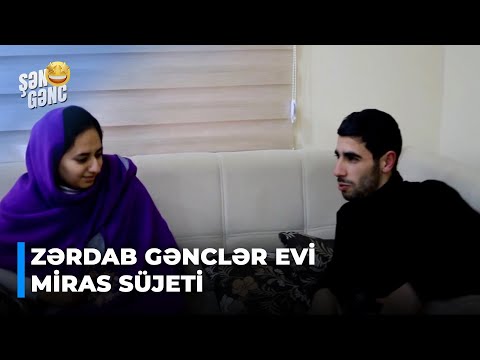 Şən Gənc - Zərdab Gənclər Evi - Miras süjeti (3.Bölüm)
