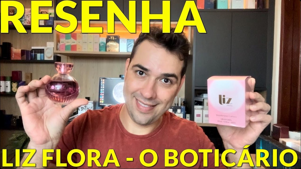 Perfume Liz Flora - O Boticário (RESENHA) - YouTube