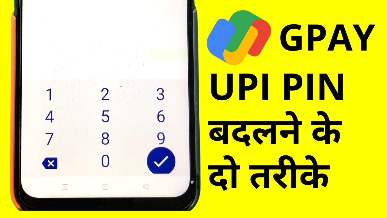 GPay में UPI PIN भूल गए तो क्या करे? | How to Change UPI PIN in Google ...