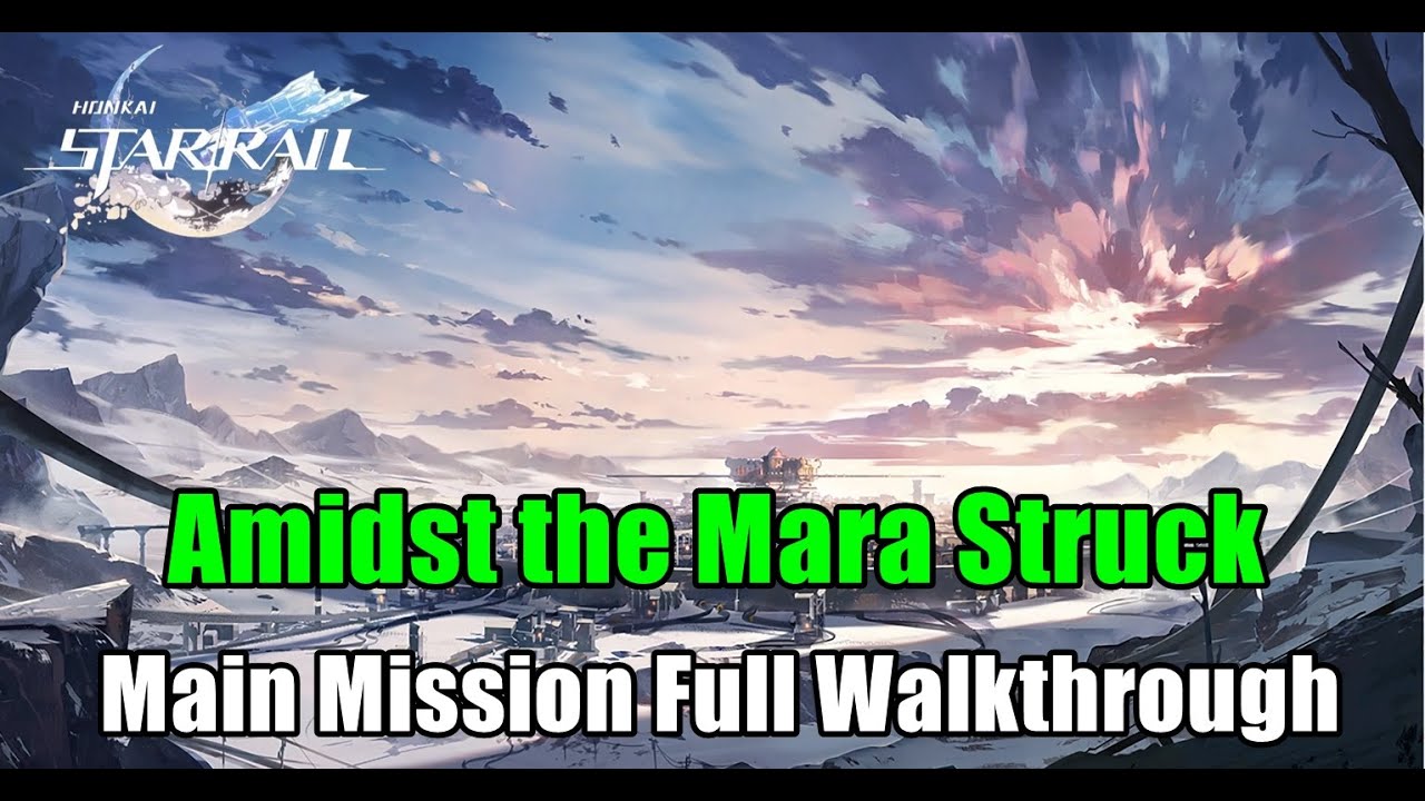 Honkai : Star Rail - Amidst the Mara Struck - Main Mission Full ...