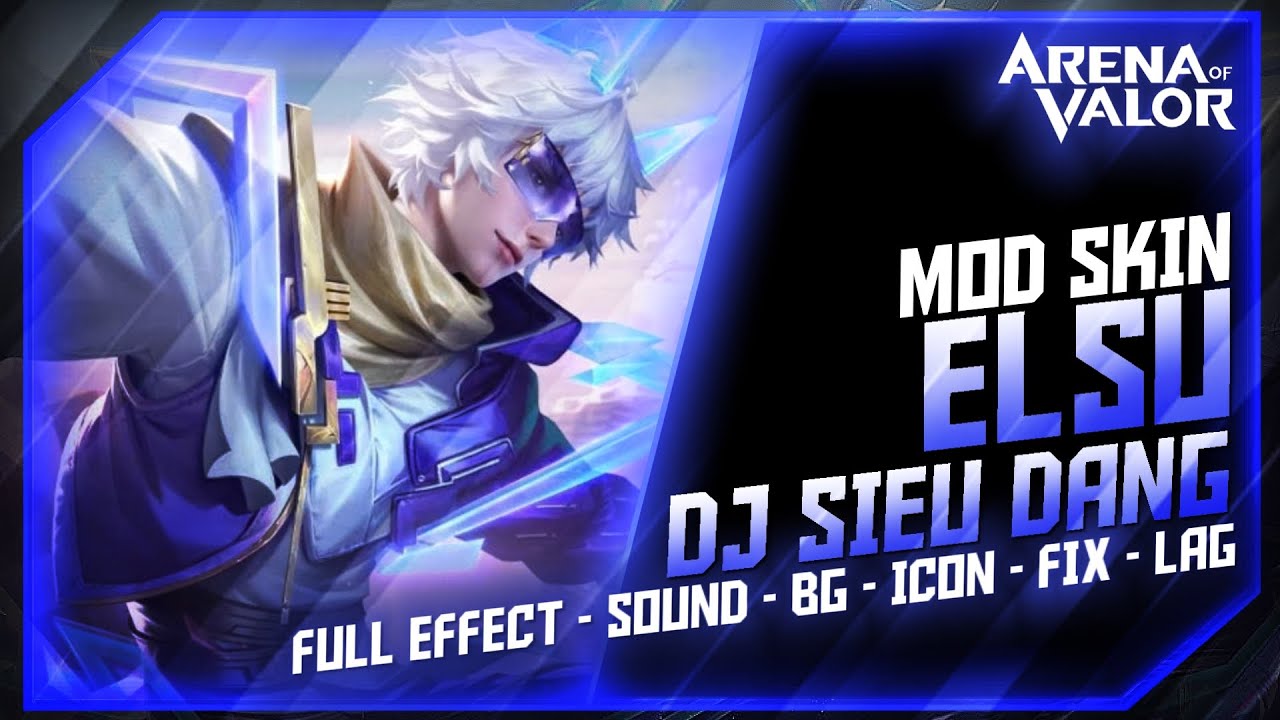 Mod Skin Elsu DJ Siêu Đẵng Full Hiệu Ứng Không Lỗi Mạng | MMN AOV - YouTube