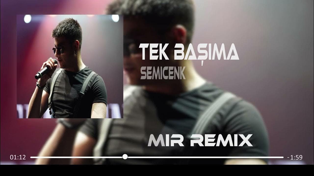 Semicenk - Tek Başıma ( Okan Demir Remix ) - YouTube