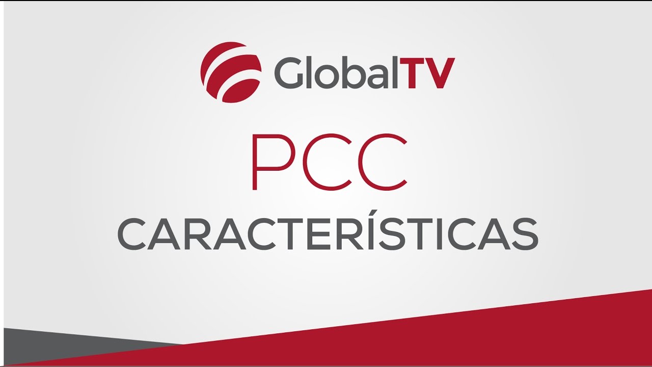 Características de los PCC - #GlobalTV - YouTube