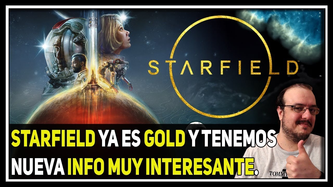 STARFIELD ES GOLD Y TENEMOS MAS INFO PRELANZAMIENTO. - YouTube