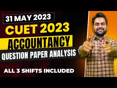 CUET 2023 Accountancy Question Paper Analysis | 31th May 2023 - YouTube