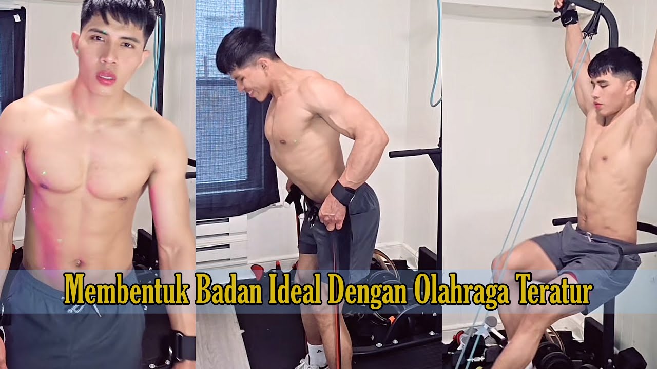 Membentuk Badan Ideal Dengan Olahraga Teratur - YouTube
