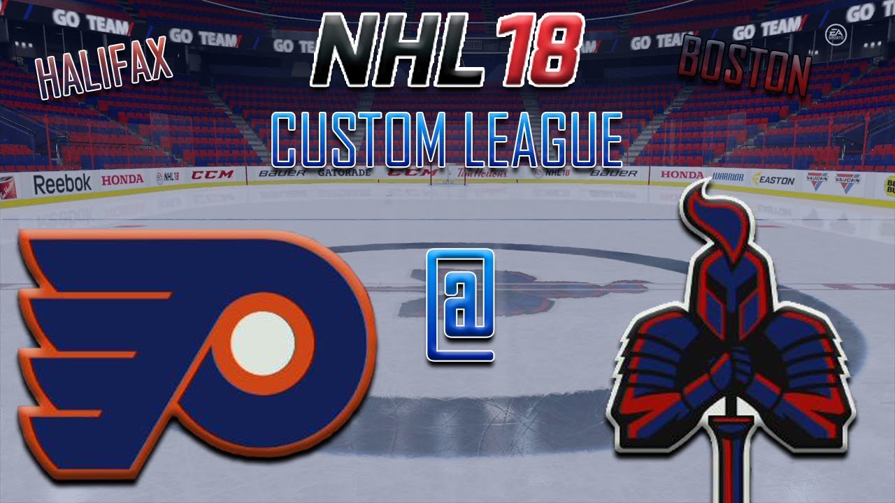 NHL 18 - Custom League - Halifax Highlanders @ Boston Warriors - YouTube