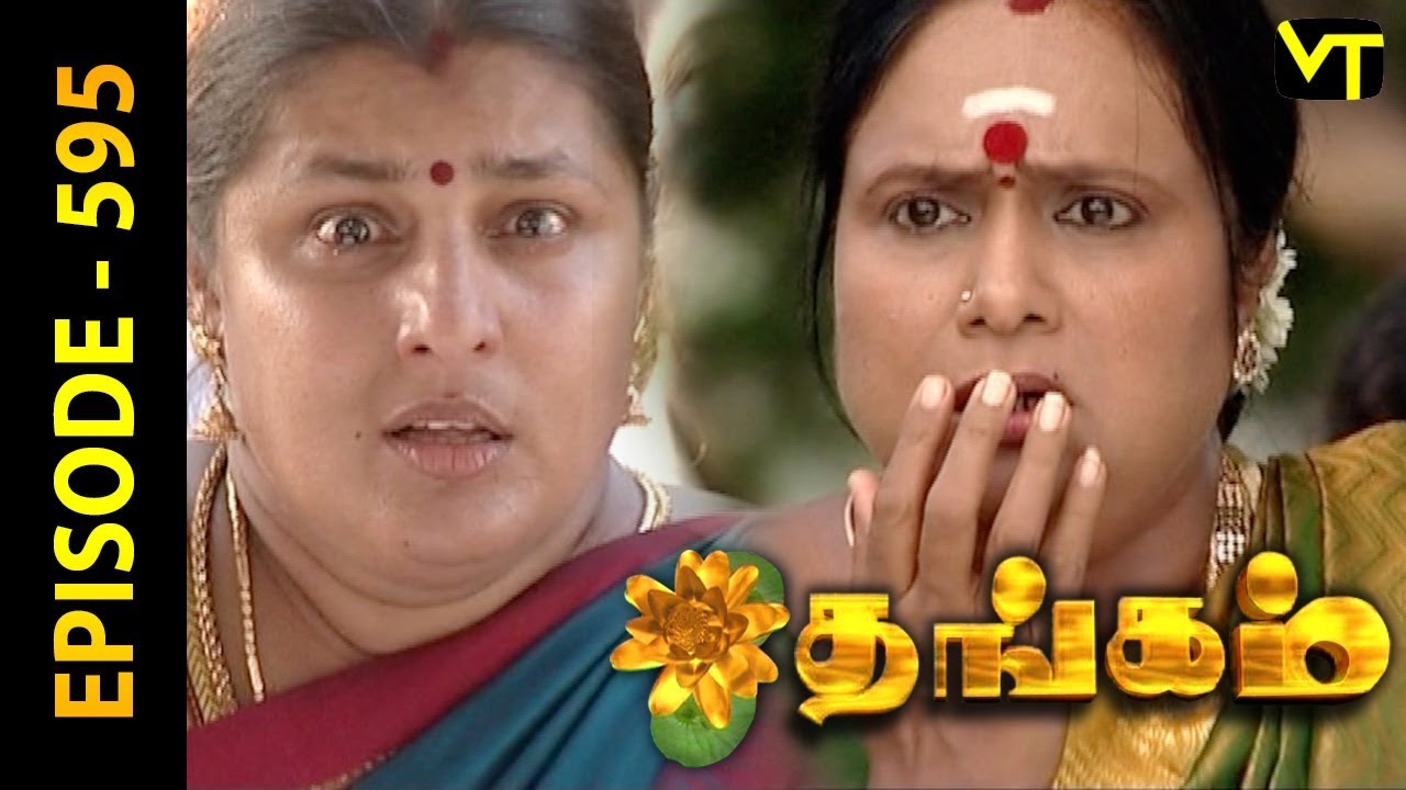 Thangam Tamil Serial | Episode 595 | Ramya Krishnan | Vijayakumar ...